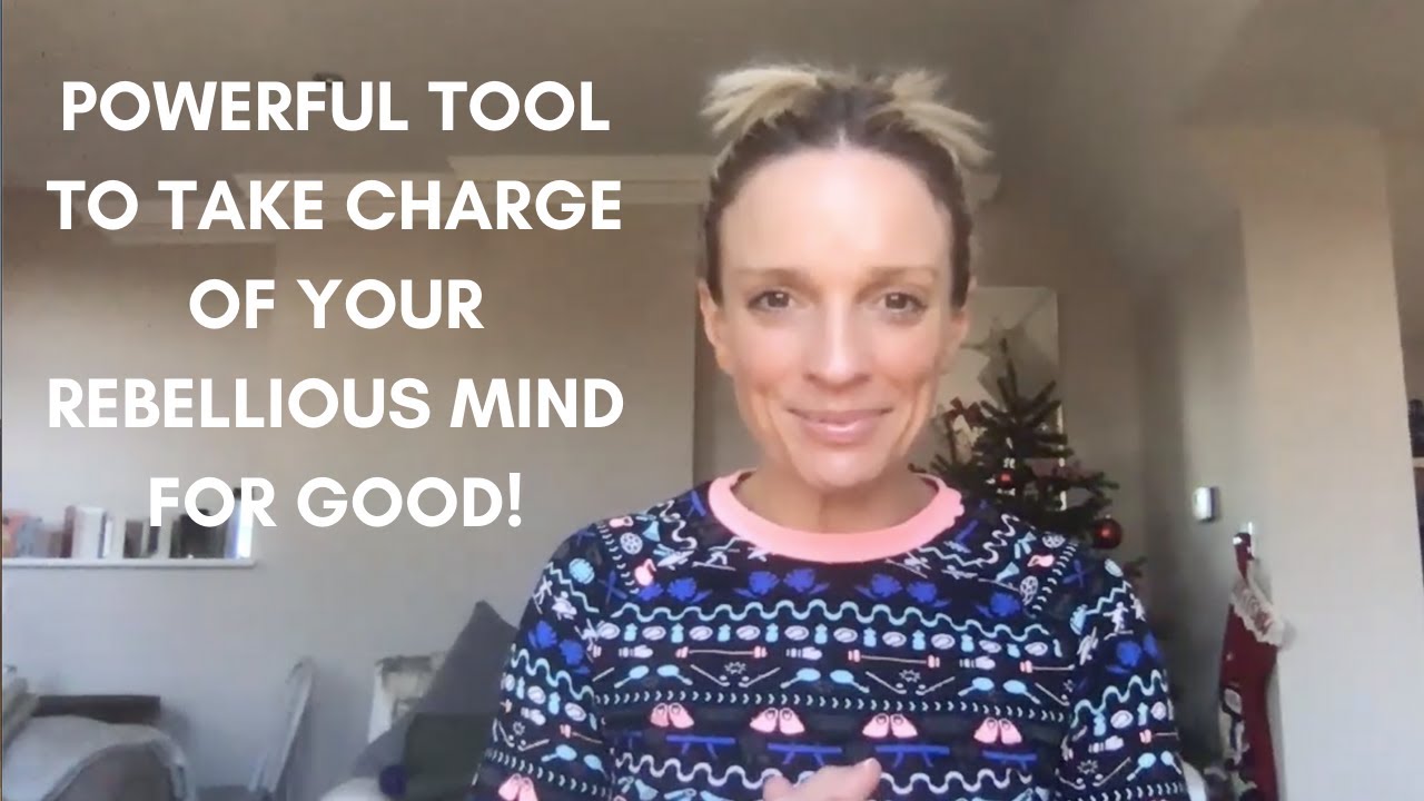 POWERFUL TOOL TO TAKE CHARGE OF YOUR REBELLIOUS MIND! - YouTube