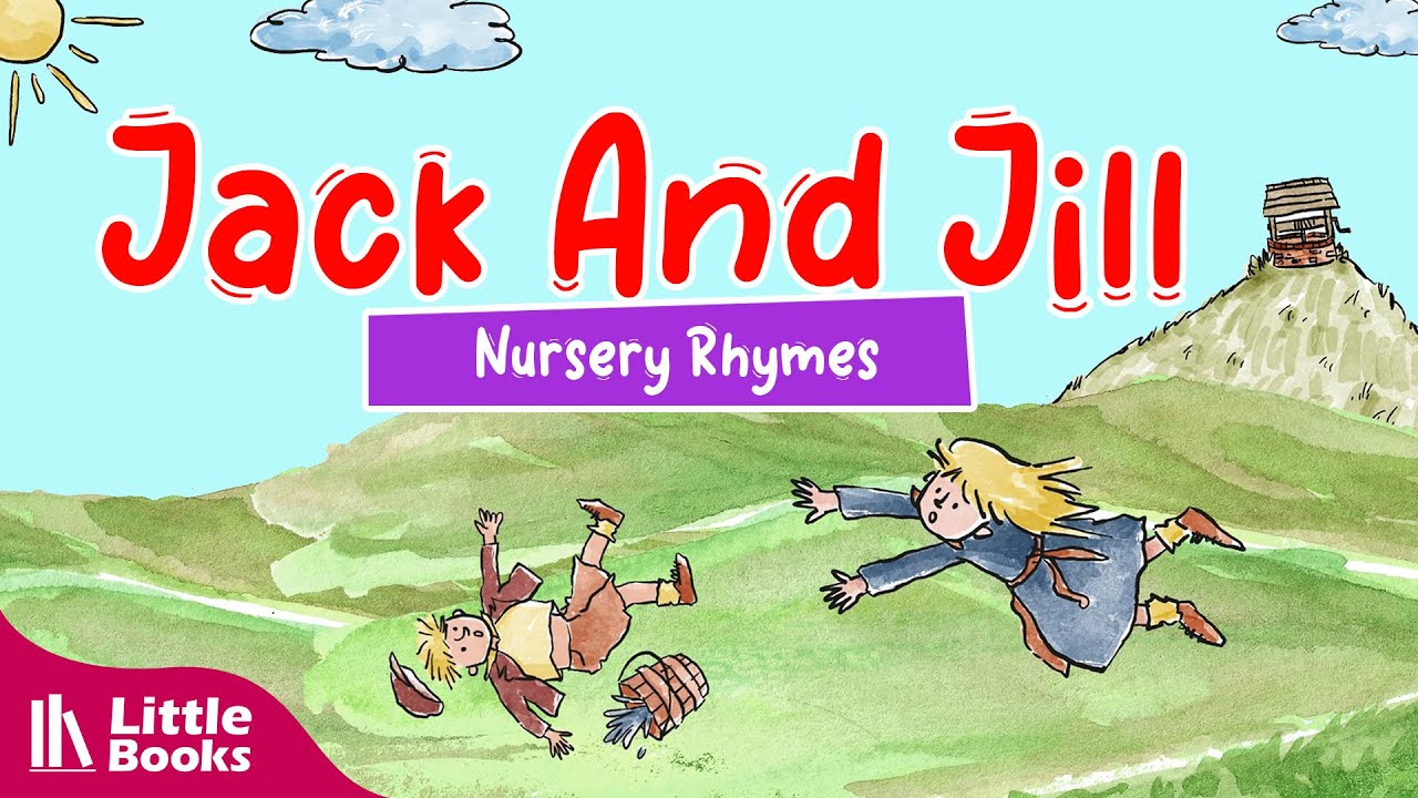 Jack And Jill | Classic Nursery Rhymes | Little Books - YouTube