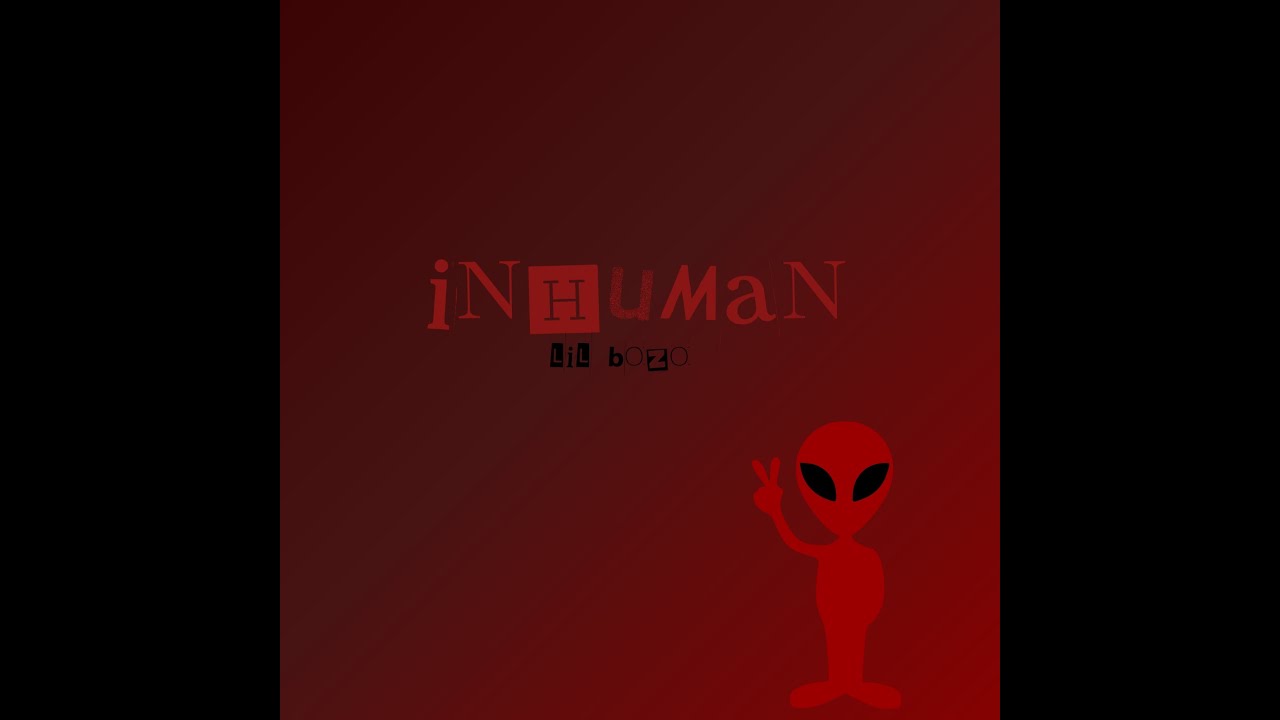Lil' Bozo - INHUMAN (Official Audio) - YouTube