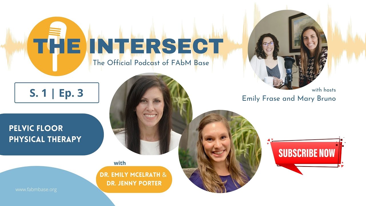 S. 1 E. 3: Pelvic Floor Physical Therapy with Drs. Emily and Jenny ...