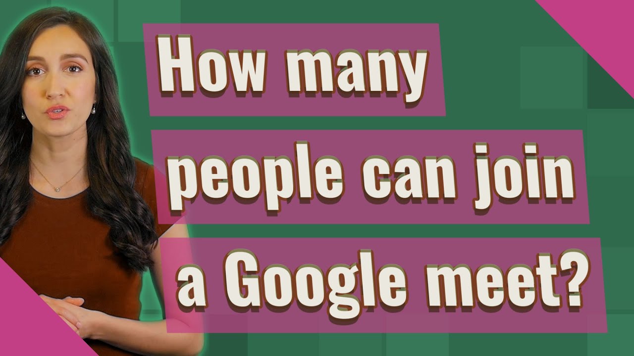 How Many People Can Join A Google Meet YouTube how-many-people-can-join-a-google-meet-youtube