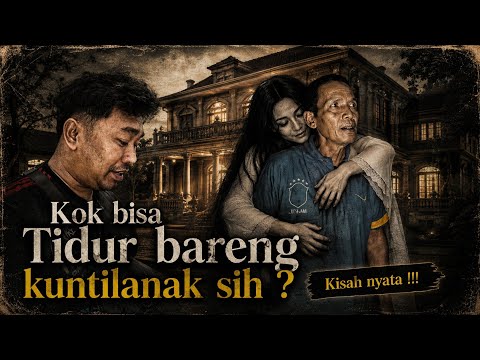 BERSETUBUH DENGAN KUNTILANAK DEMI TEMPAT TINGGAL
