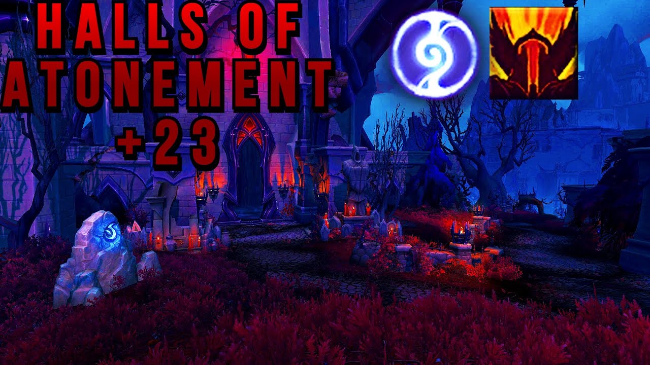 NIGHT FAE FURY WARRIOR M+ 23 Halls Of Atonement (Fort, Inspiring ...