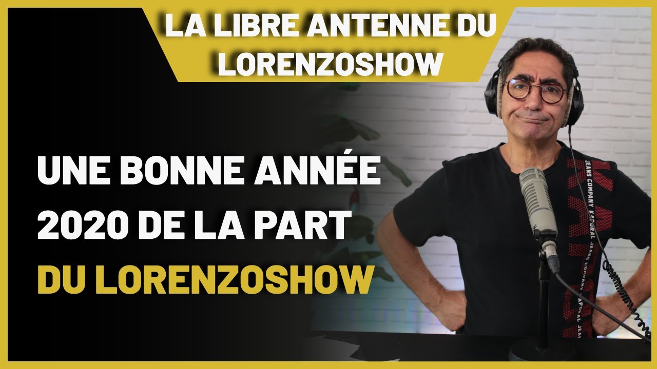 Une Bonne Année 2020 de la part du Lorenzo Show - YouTube