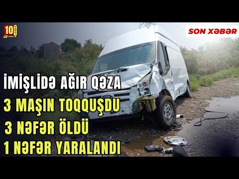 İmişlidə Ağır Qəza : 3 maşın toqquşdu, 3 nəfər öldü, 1 nəfər yaralandı,
