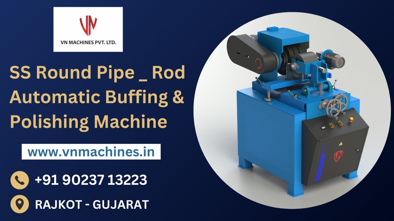 SS Round Pipe Automatic Buffing & Polishing Machine #VN MACHINES PVT ...