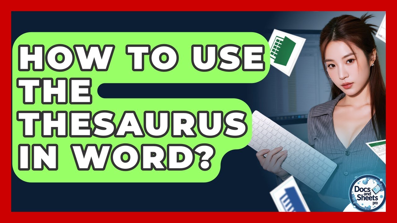 How To Use The Thesaurus In Word? - Docs and Sheets Pro - YouTube