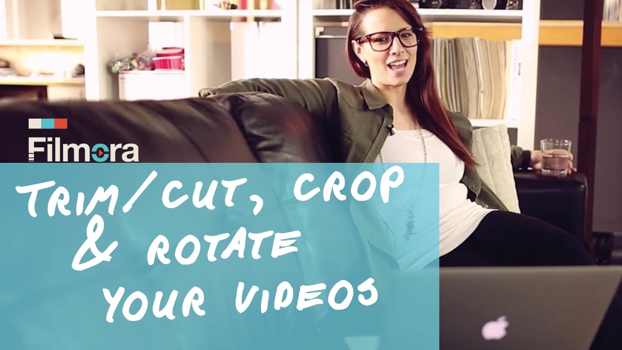 How to Trim, Crop, Rotate and Adjust Your Video - YouTube