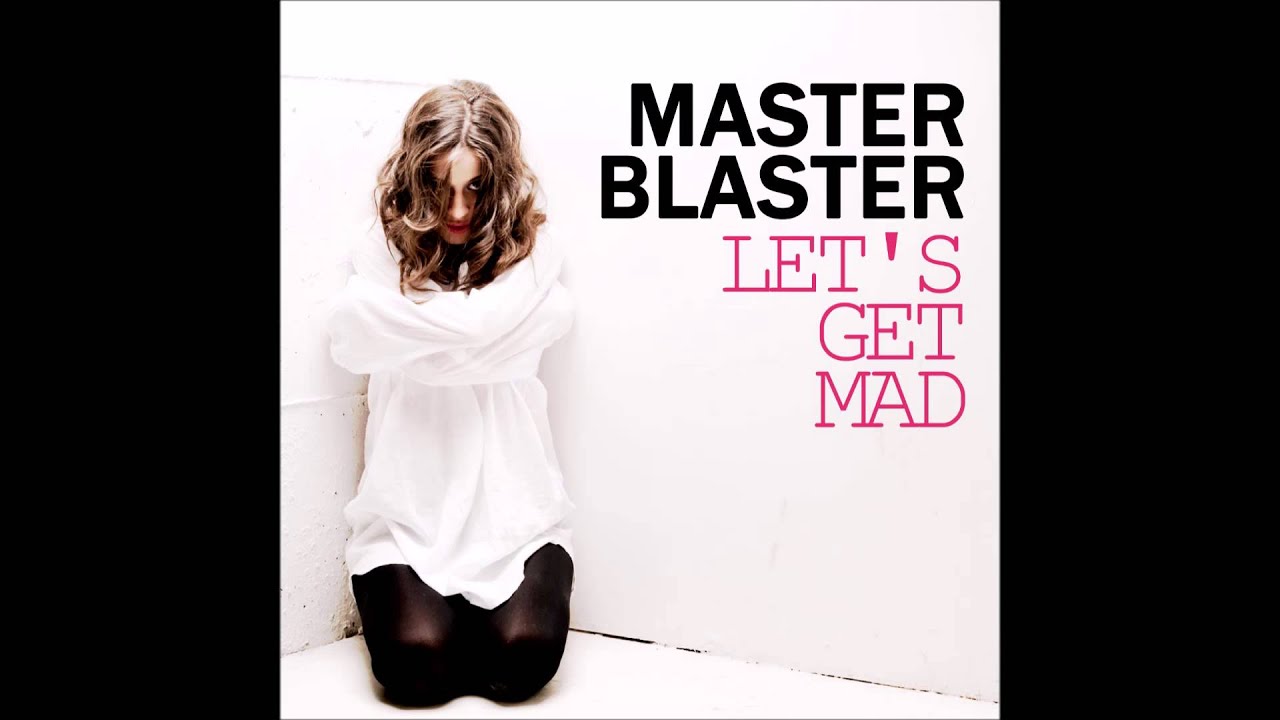 [HQ]Master Blaster - Let's Get Mad(Dj THT & Ced Tecknoboy remix) - YouTube