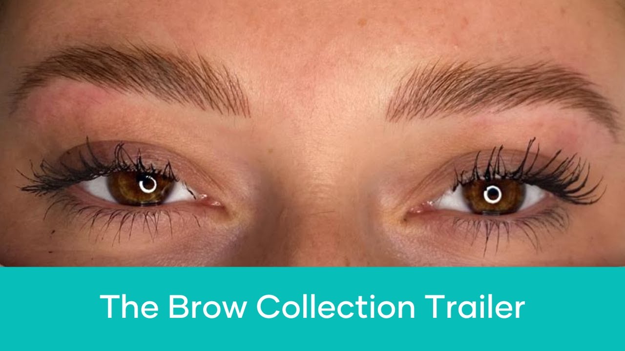 The Brow Collection Trailer - Advanced Semi-permanent Makeup Training ...