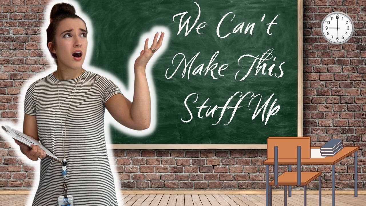 Teachers Can't Make This Stuff Up... - YouTube