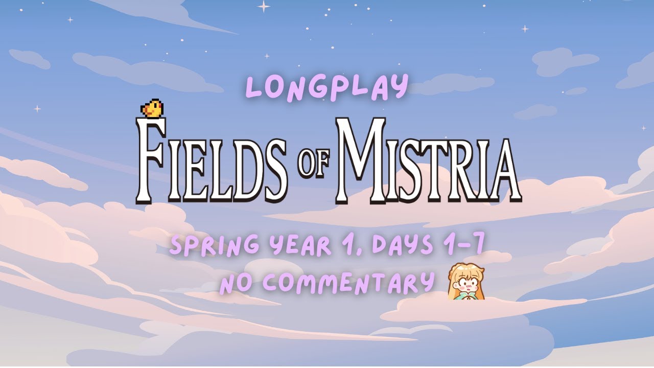 Fields of Mistria Spring Year 1, Days 1-7 No Commentary Gameplay - YouTube