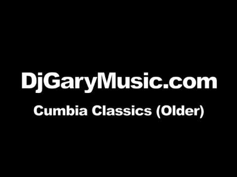DjGaryMusic.com - PLAYS Cumbia Classics (Older) - YouTube