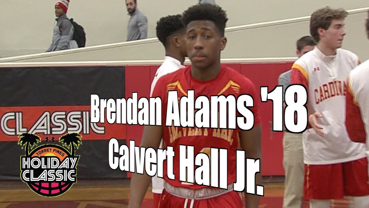 Brendan Adams '18, Calvert Hall Junior Year, 2016 UA Holiday Classic ...