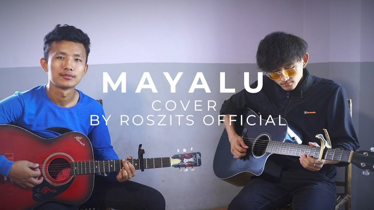 Mayalu - Vek X Yabesh Thapa (Cover song) || Roszits Official - YouTube