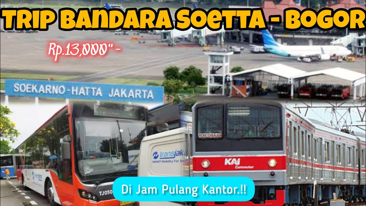 BANDARA SOETTA - BOGOR Rp.13.000 ‼️ Murahh Bangeett.( KRL Jam Sibuk ...