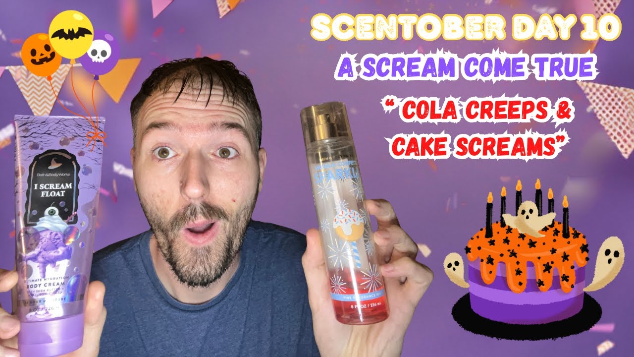 SCENTOBER Day 10: A Scream Come True Routine 😱 ~ “Cola Creeps🥤& Cake ...