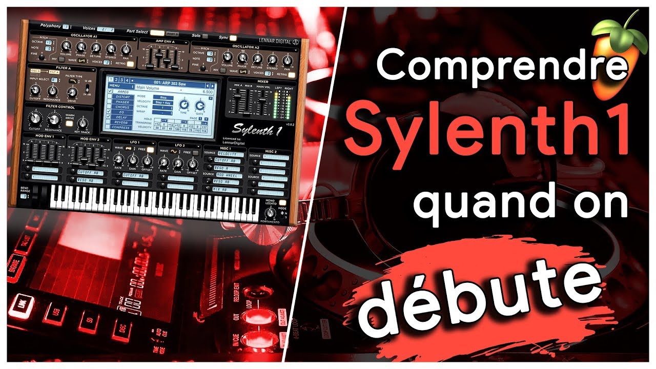 TUTO | Comment utiliser Sylenth1 quand on débute (2018) - YouTube
