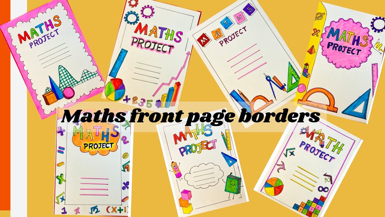 7 Attractive Mathematics Front Page Border Design For Project Work A4 7-attractive-mathematics-front-page-border-design-for-project-work-a4
