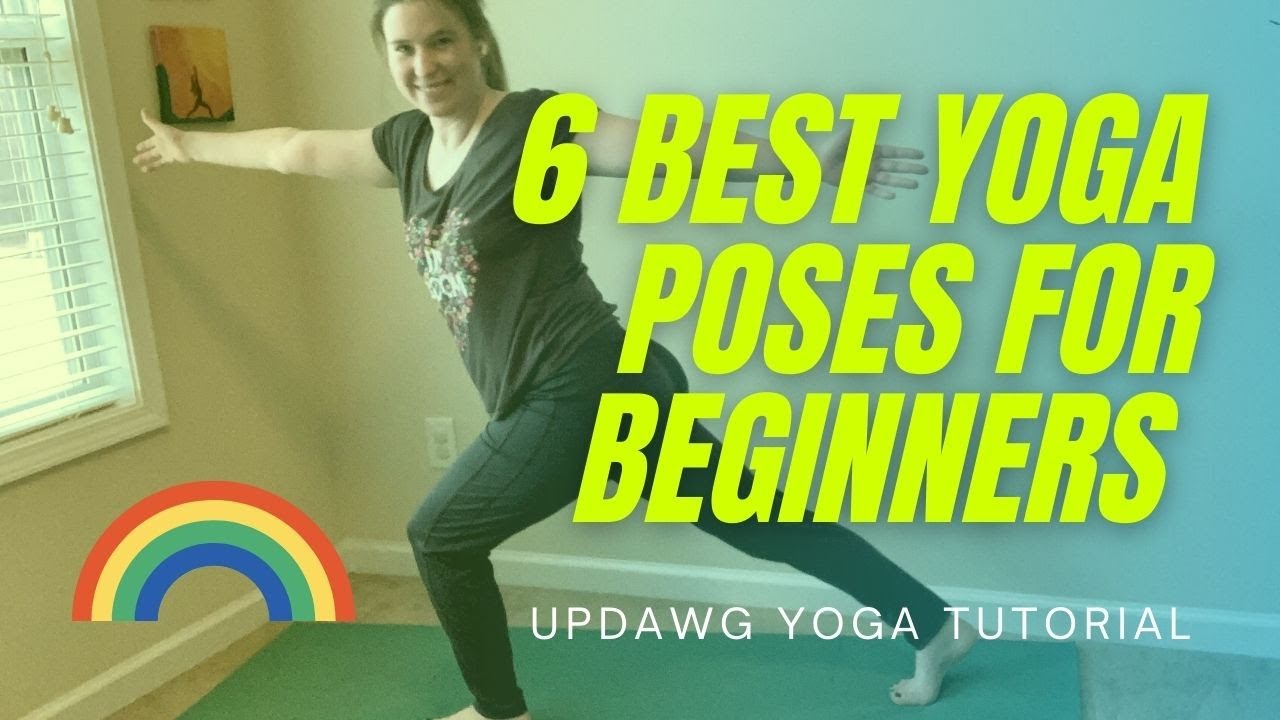 Six Best Yoga Poses for Beginners - YouTube
