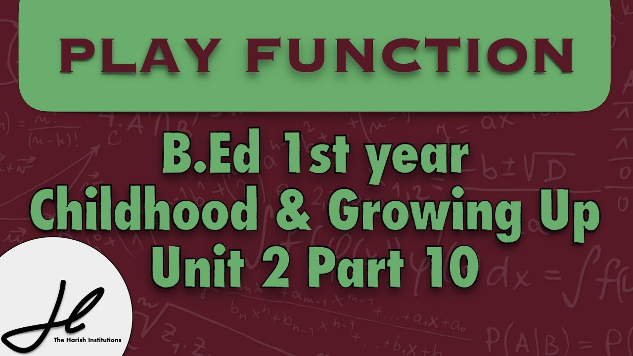 PLAY FUNCTION | Childhood and Growing Up Unit 2 Part 10 - YouTube