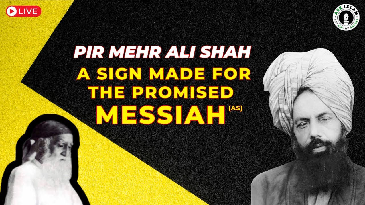 Pir Mehr Ali Shah - A sign made for the Promised Messiah (as). - YouTube