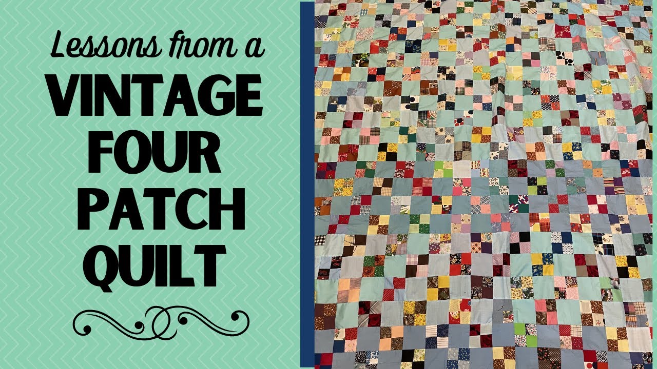 Lessons from an Old FOUR PATCH Quilt || Scrappy Quilt Block - YouTube