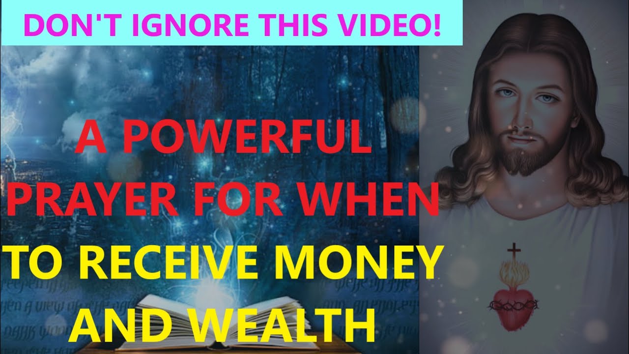 A Powerful Prayer For When To Receive Money and Wealth - YouTube