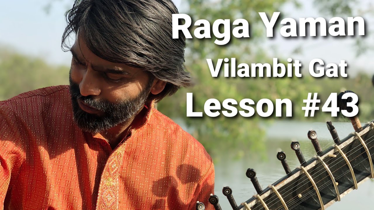 Raga Yaman Vilambit Gat Sitar Tutorial Lesson 43 On Sitar By