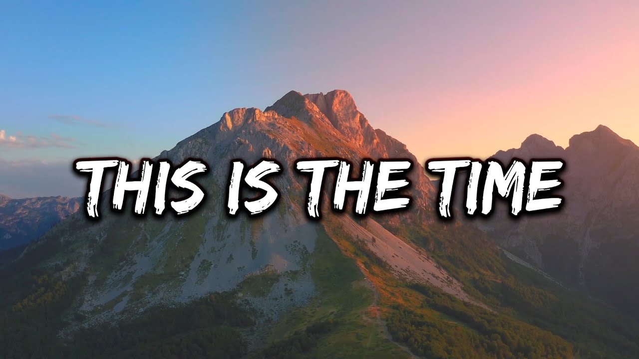 This Is The Time (Lyric Video) - YouTube