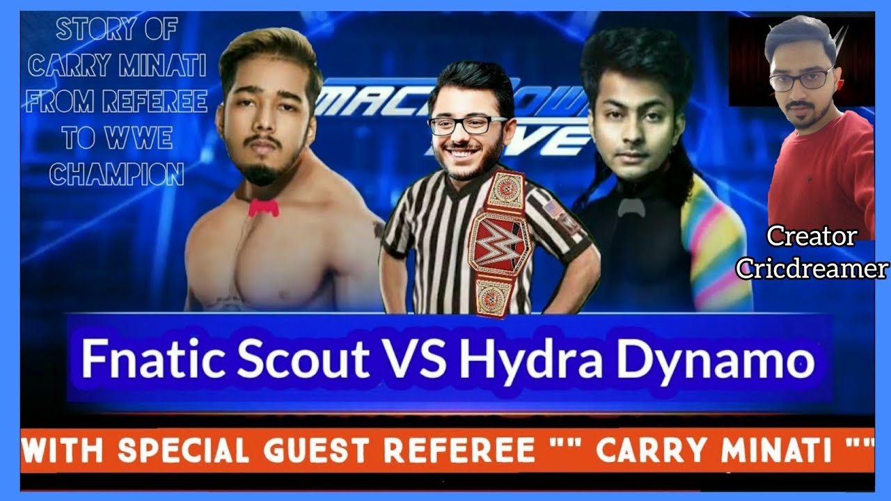Scout vs Dynamo WWE match with CARRY MINATI special guest Referee - YouTube