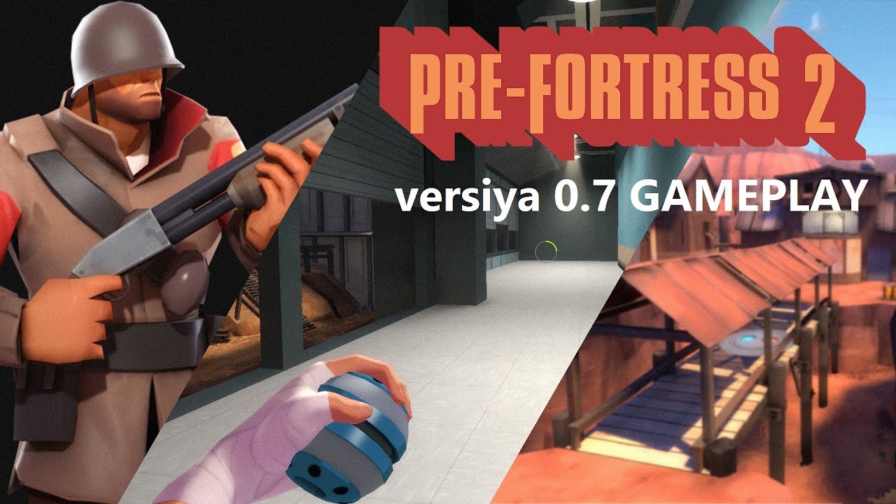 TF2-nin 2006 versiyası | Pre-Fortress 2 Gameplay #1 - YouTube