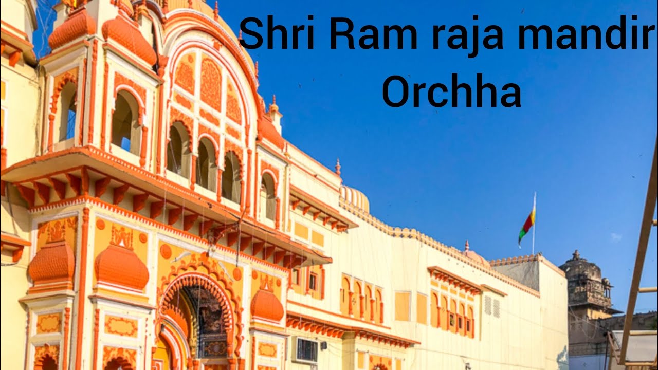 Orchha Ram Raja Temple | Ram Raja Mandir Orchha | Orchha Tourist Places ...