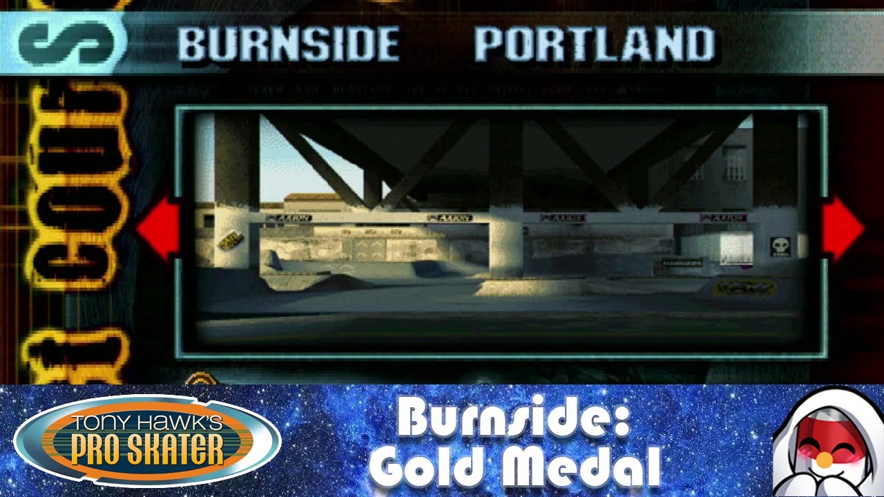 Tony Hawk's Pro Skater (PS1) - Burnside - Gold Medal - YouTube