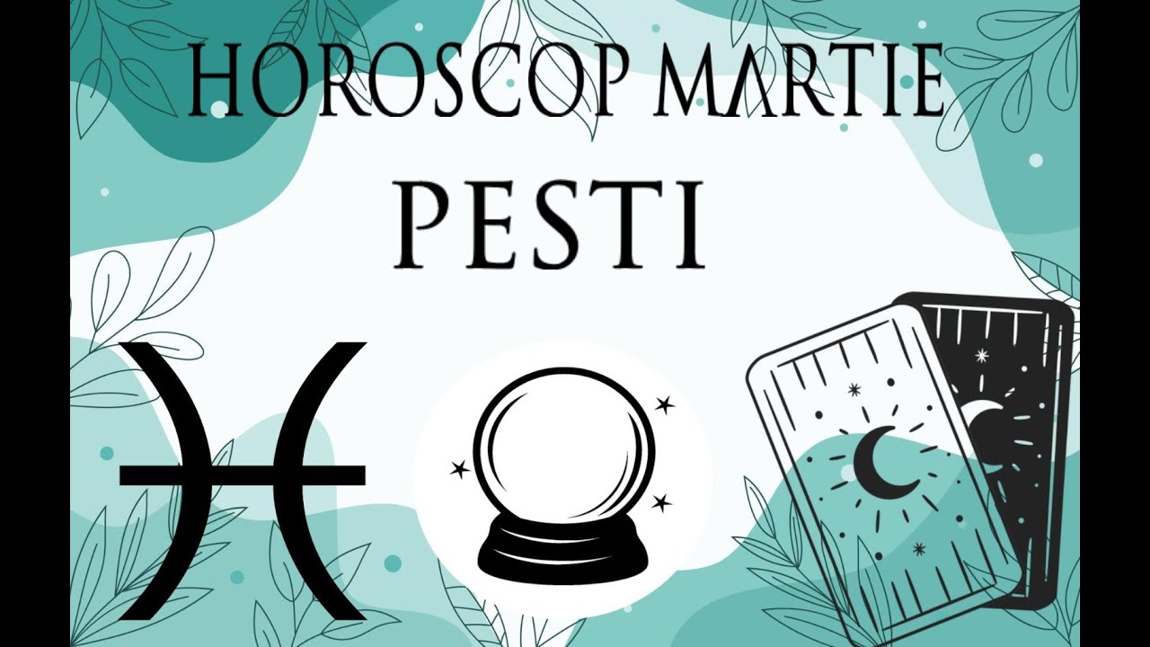 ️ ️ ️ ZODIA PESTI LUNA MARTIE 🌺🌺 - YouTube