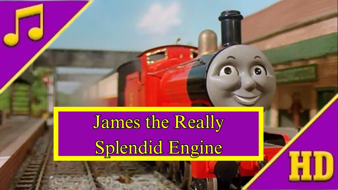 James the Really Splendid Engine (Music Video Remake) - YouTube