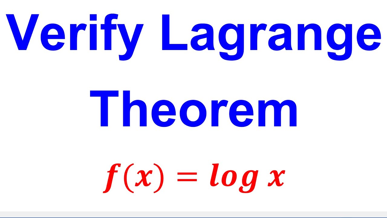 Verify Lagrange's mean value theorem for f(x)=log x in (1,e) - YouTube