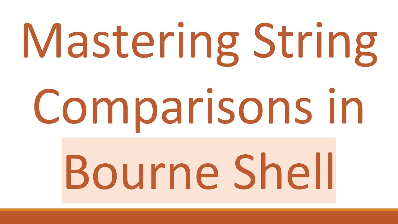 Mastering String Comparisons in Bourne Shell - YouTube