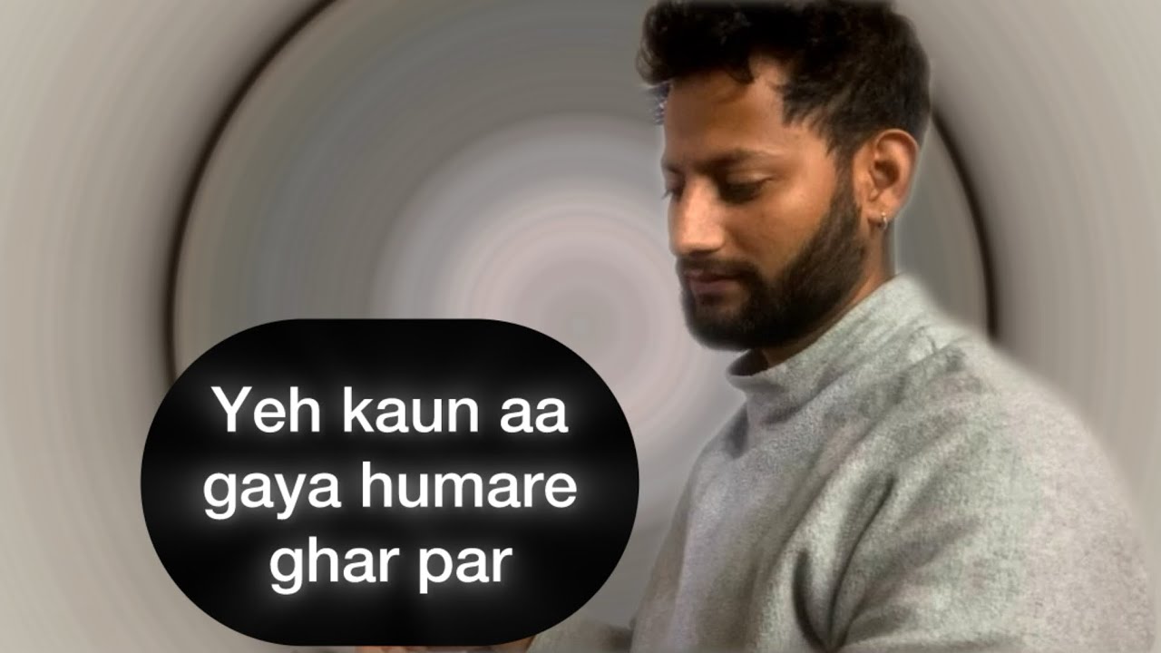 Yeh kaun aa gaya humare ghar par…? - YouTube