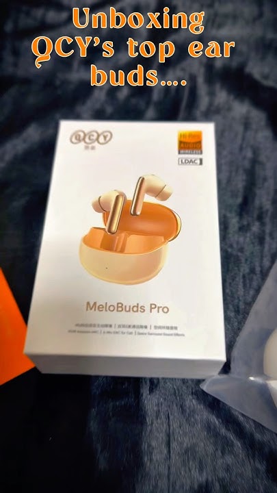 Unboxing QCY Melobuds Pro Full Kit Set | QCY Melobuds Pro Full Kit Set Unboxing: A Closer Look ...