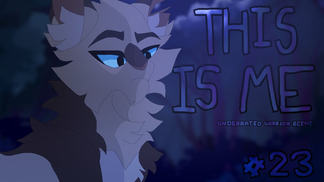 this is me | warrior cats underrated scene - part 23 - YouTube