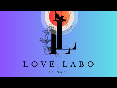 LOVE LABO 1 オリエンテーション - YouTube