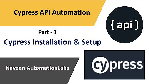 Cypress API Automation - By Naveen AutomationLabs - YouTube