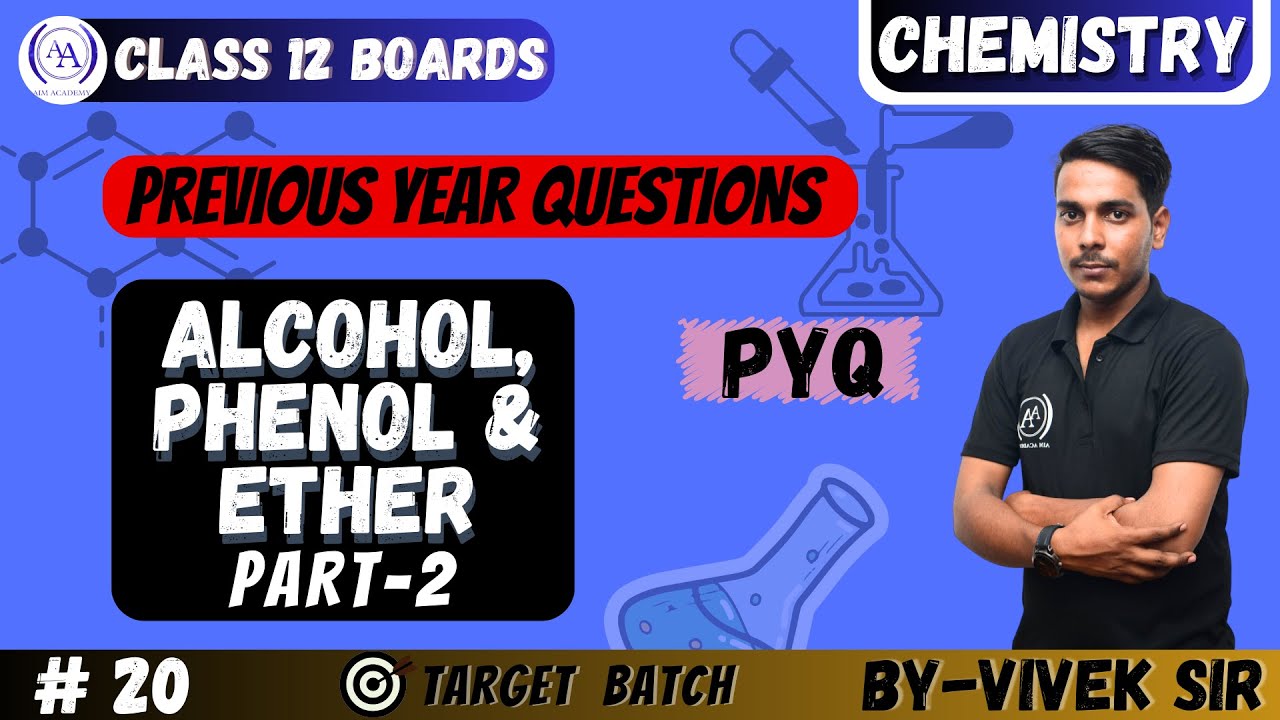 PYQ#20 || ALCOHOL, PHENOL & ETHER [ PART-2 ] PYQ's || CHEMISTRY CLASS ...