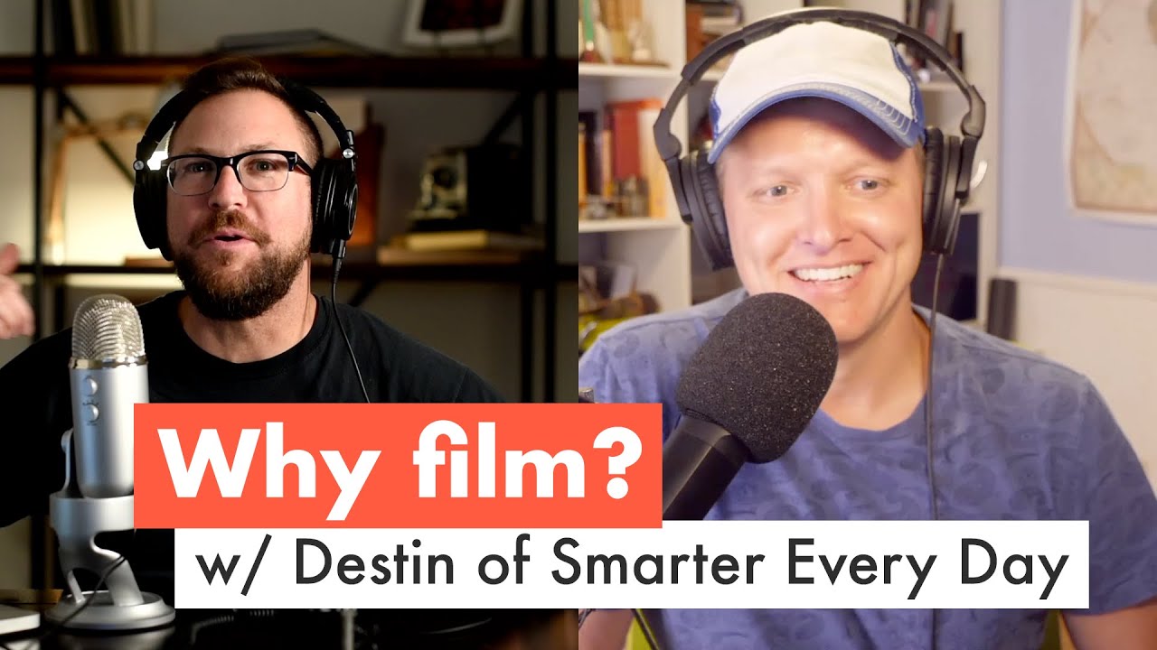 Why film? w/ Destin from Smarter Every Day - YouTube