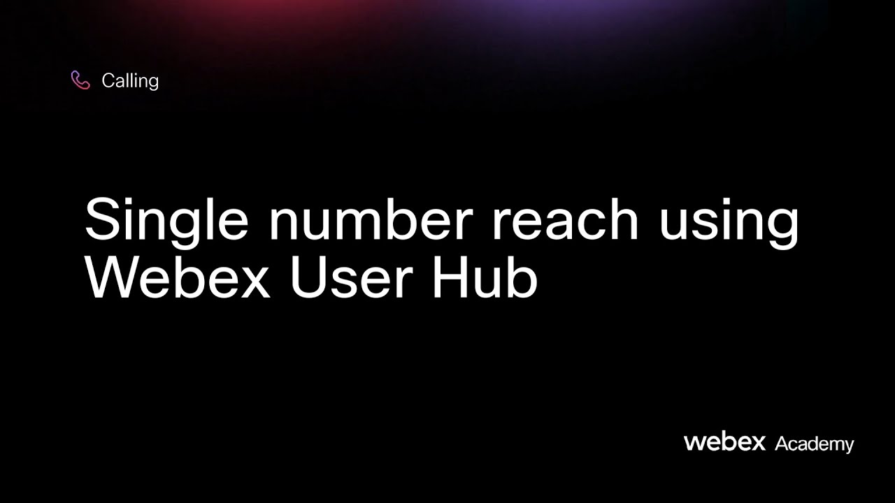 Single number reach using Webex User Hub - YouTube