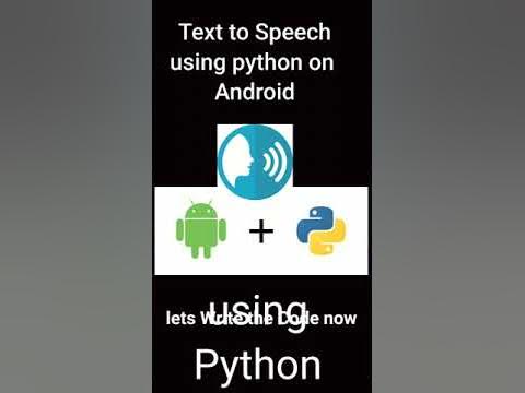 How to do text to speech on android using Python? #code #python # ...