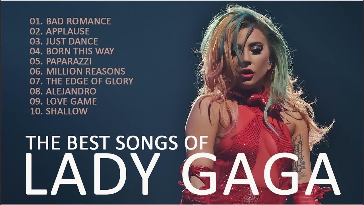 Lady Gaga Songs- The Best Songs Of Lady Gaga 2022 - YouTube