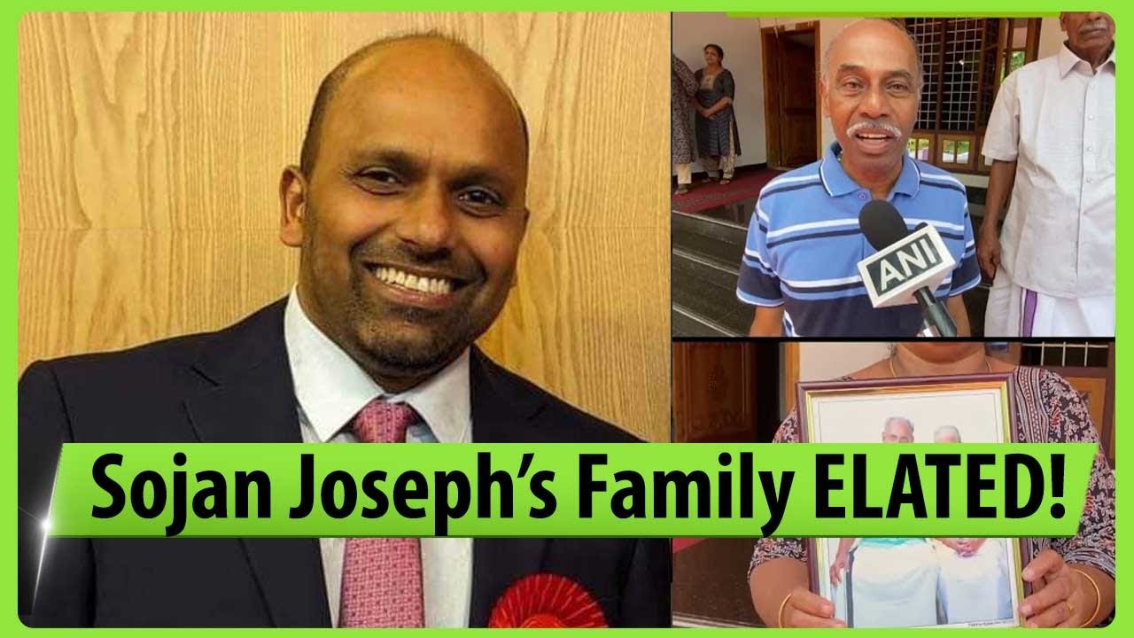 “We were thrilled…” Sojan Joseph’s family members respond after he ...