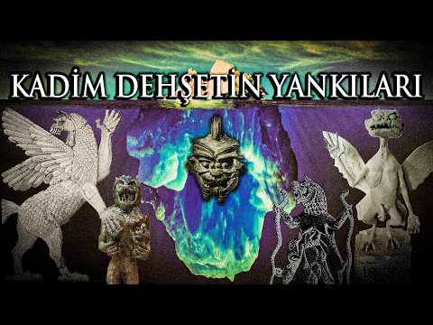 Antik Mezopotamya İblisleri Buzdağı | İnsanlığın En Eski Korkuları